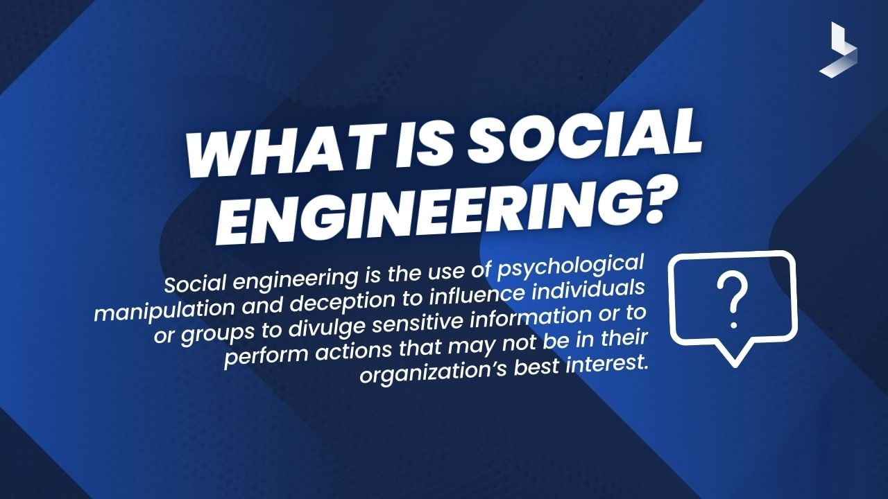 What is Social Engineering? Tips for Preventing Manipulative Tactics